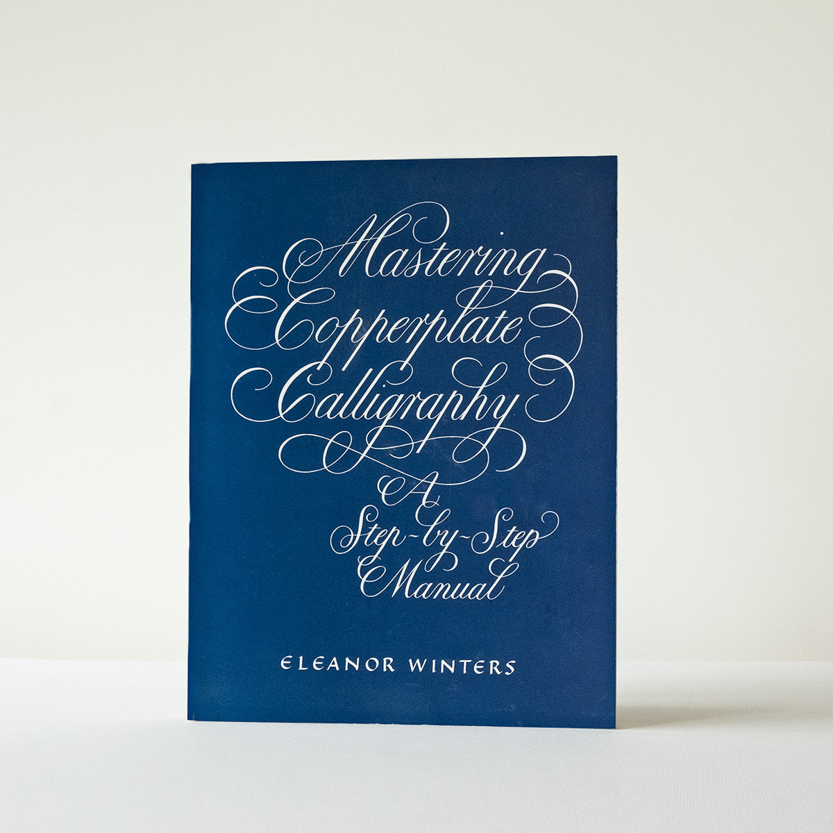 Mastering Copperplate Calligraphy by Eleanor Winters – The Ultimate ...